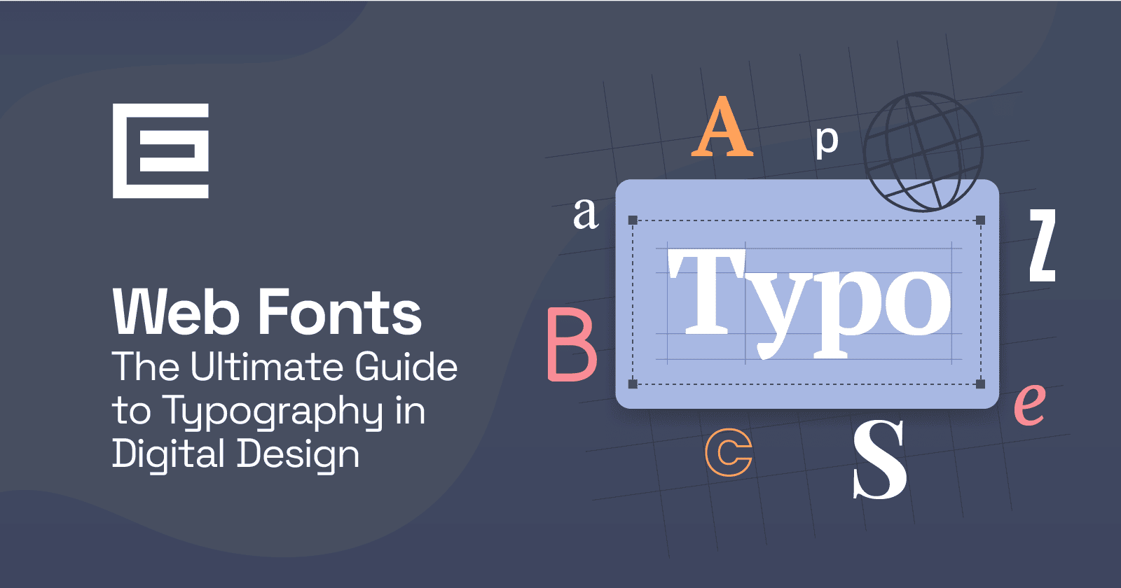 Web Fonts: The Ultimate Guide to Typography in Digital Design