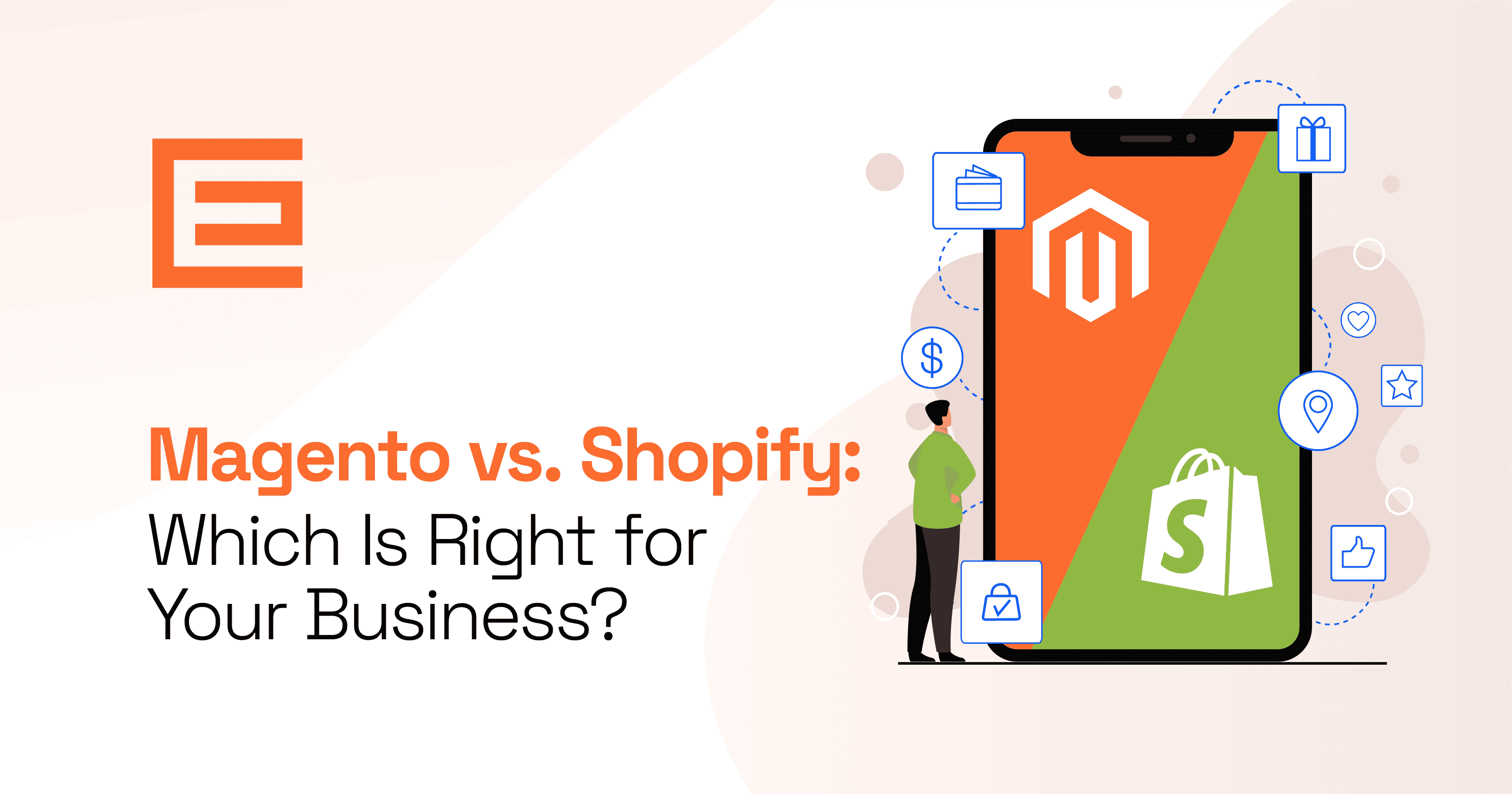 Magento vs. Shopify: Which Is Right for Your Business?